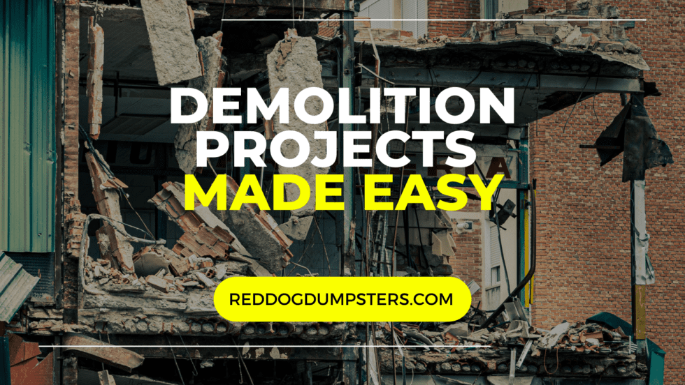 Demolition Projects Made Easy: The Role of Red Dog Dumpsters in ...